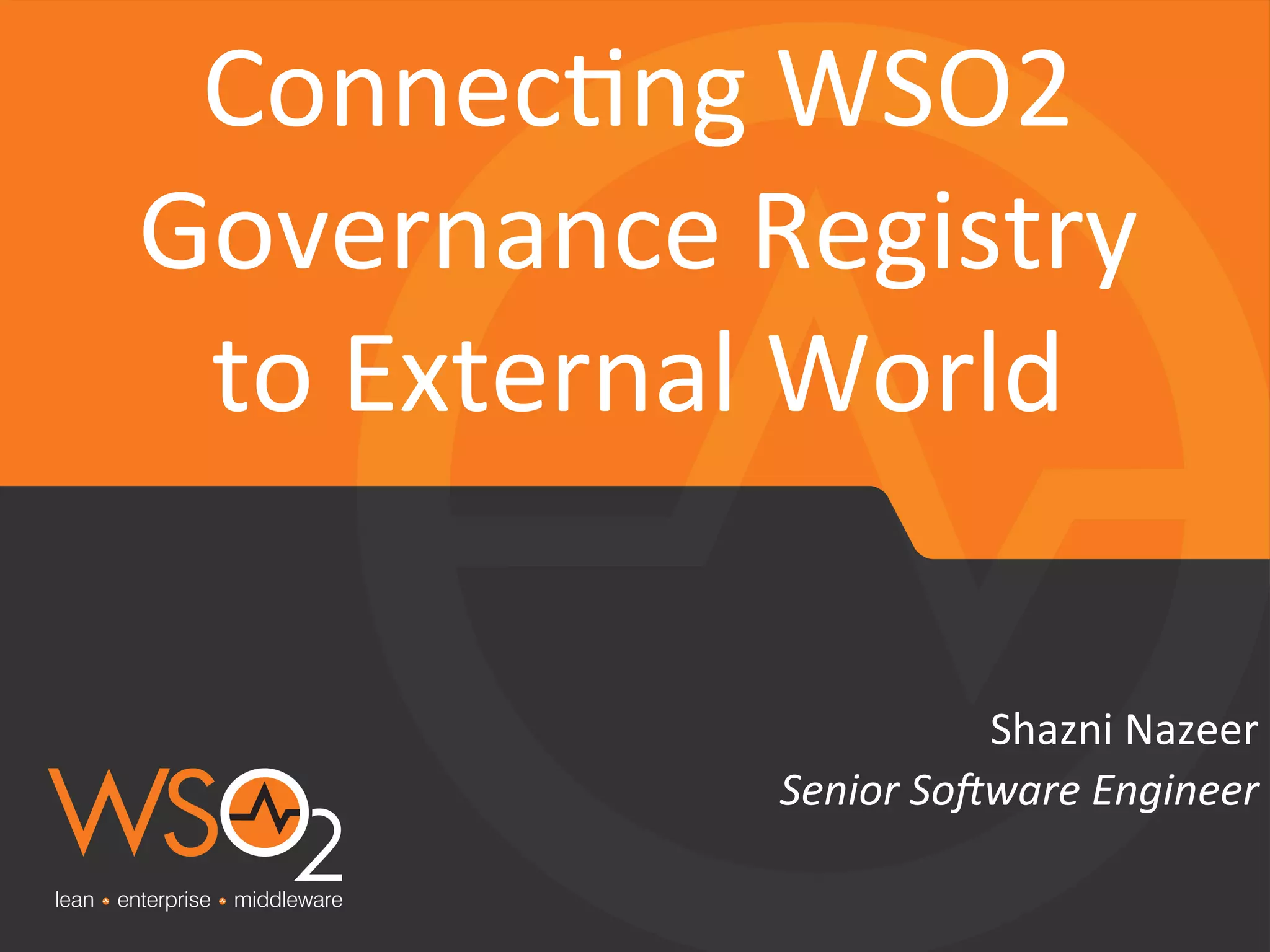 Connecting WSO2 Governance Registry to External World | PPT