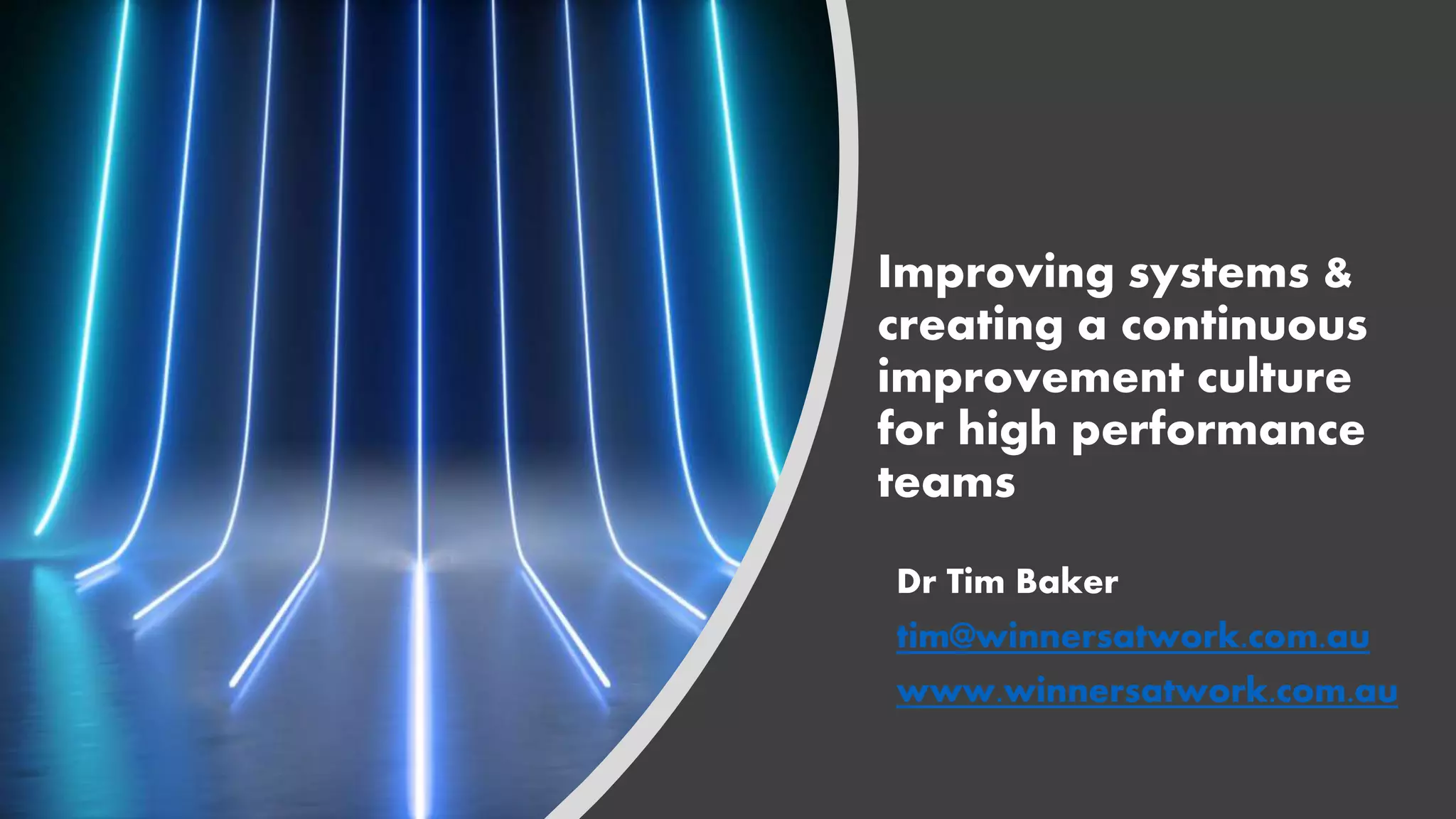 Improving systems & creating a continuous improvement culture for high ...