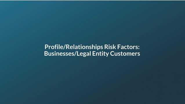 Elements of Customer Risk: Profiles and Relationships | PPT
