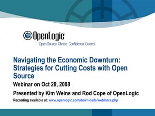 OpenLogic - Open Source Cost Savings in Economic Downturn | PPT