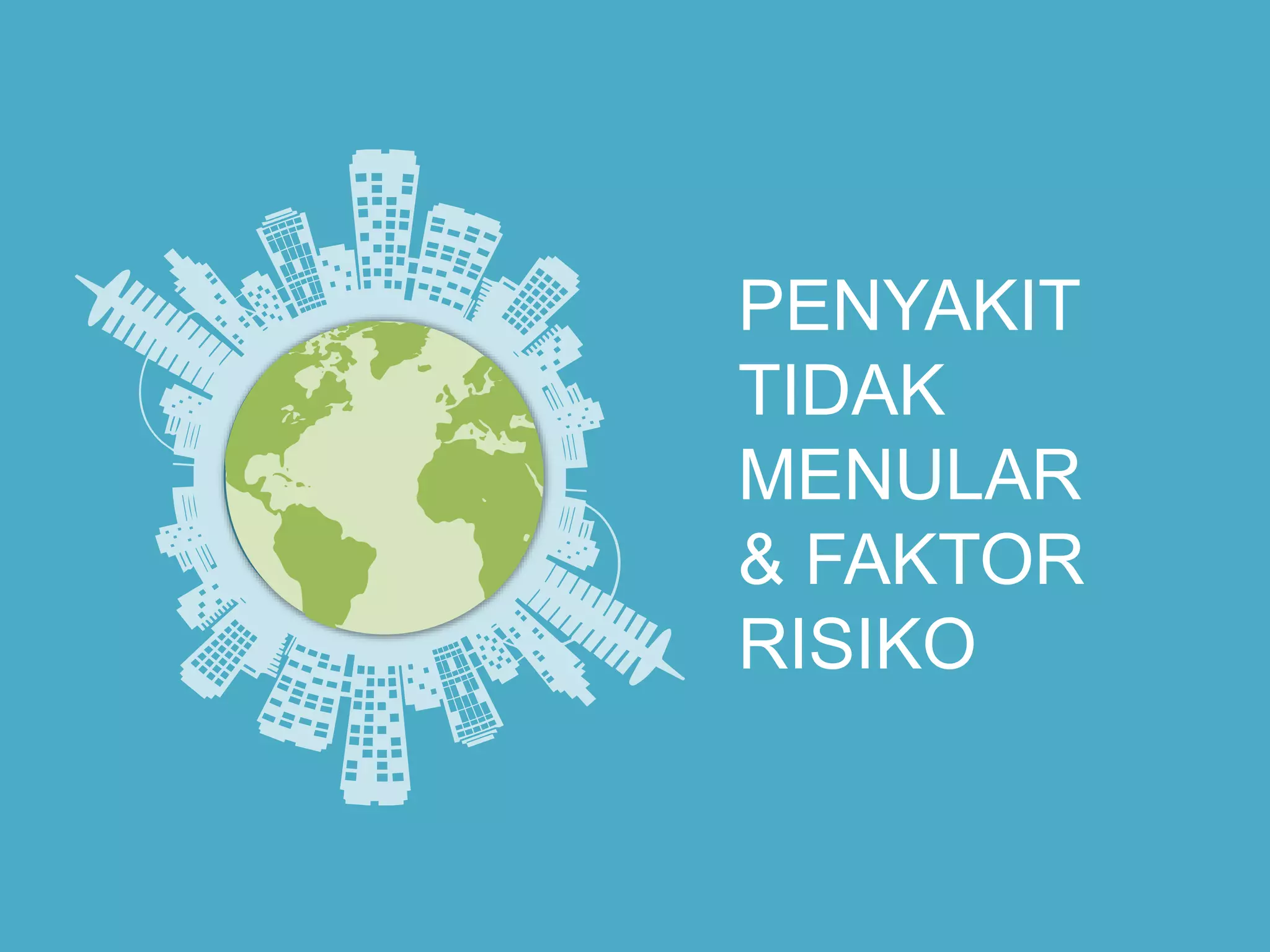 Faktor Risiko Penyakit Tidak Menular | PPTX