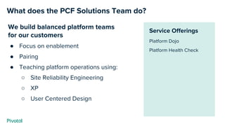 Habits of Highly Effective Platform Teams: Unlocking the Value of PCF | PDF