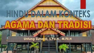 Webinar hindu agama tradisi stah bhatara guru_untung suhardi | PPT