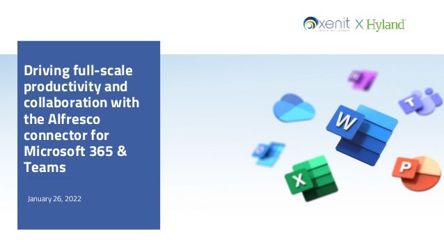 Driving full-scale productivity and collaboration with the Alfresco connector for Microsoft 365 ...