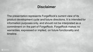 The Future is Now: What’s New in ForgeRock Identity Gateway | PPT