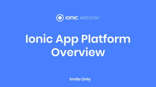 Ionic App Platform Overview | PPT