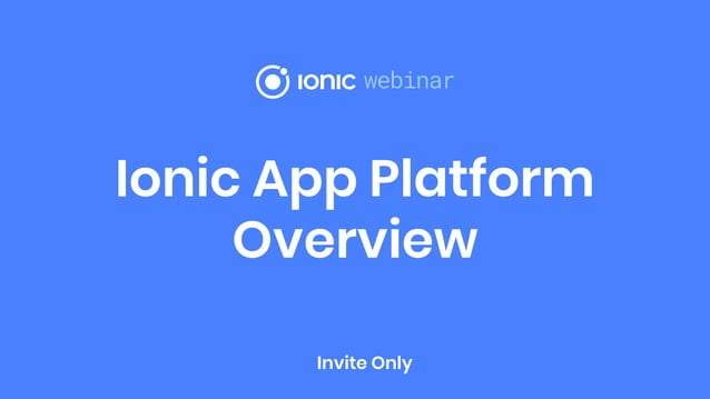 Ionic App Platform Overview | PPT