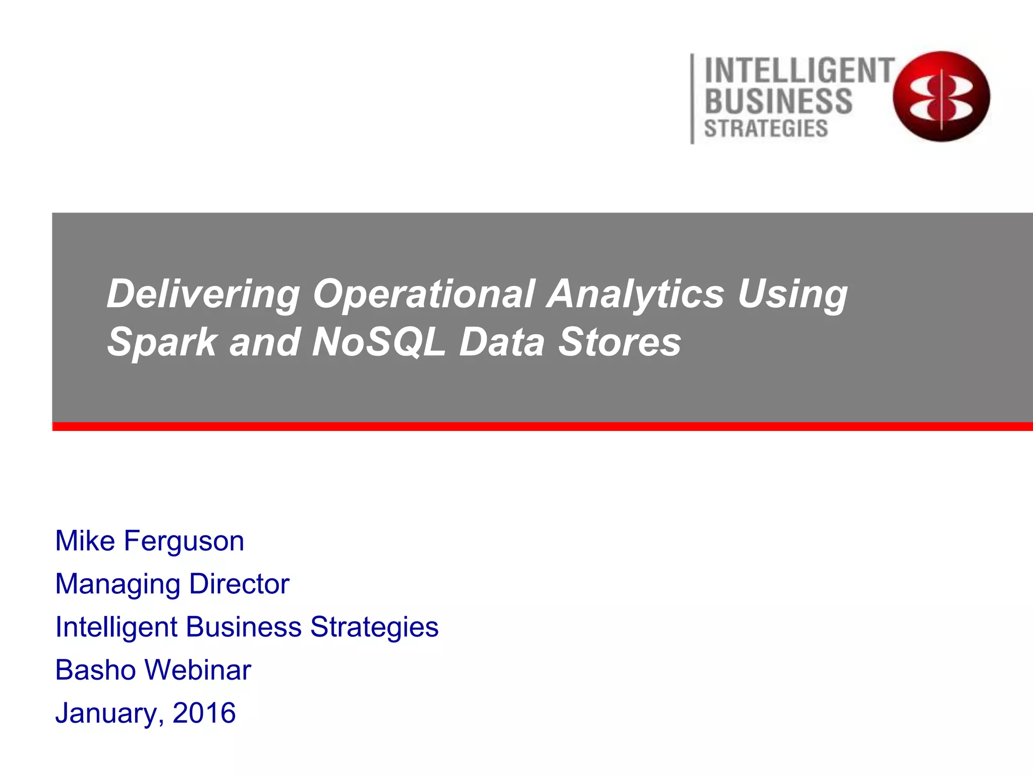 Operational Analytics Using Spark and NoSQL Data Stores | PPTX | Databases | Computer Software ...