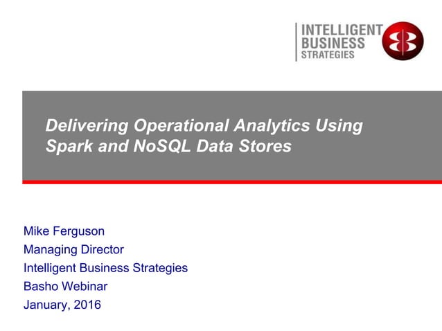 Operational Analytics Using Spark and NoSQL Data Stores | PPTX | Databases | Computer Software ...
