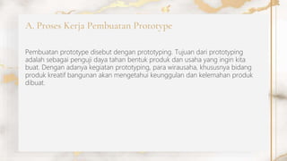 Alur Dan Proses Kerja Pembuatan Prototype Produk Barang/Jasa | PPTX