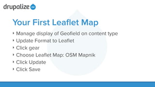 Easily Create Maps in Drupal with Leaflet | PPT