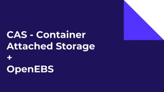 Webinar MayaData OpenEBS 1.1 release | PPT