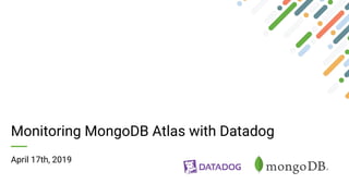 Monitoring MongoDB Atlas with Datadog | PPT