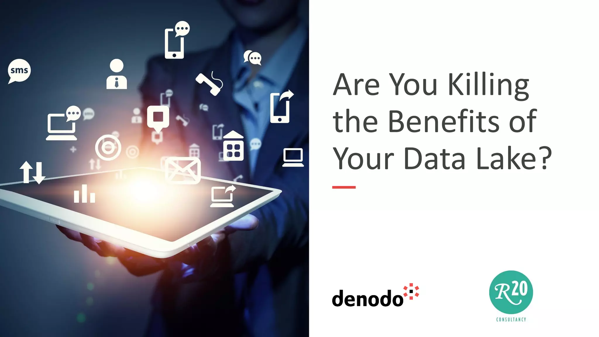 Are You Killing the Benefits of Your Data Lake? | PPT