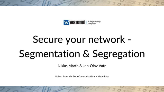 How to secure your industrial network using segmentation and ...