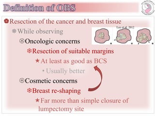 Oncoplastic Breast Surgery; Principles of Techniques and Indications | PDF