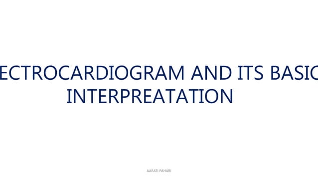 ECG AND ITS INTERPRETATION.pptx