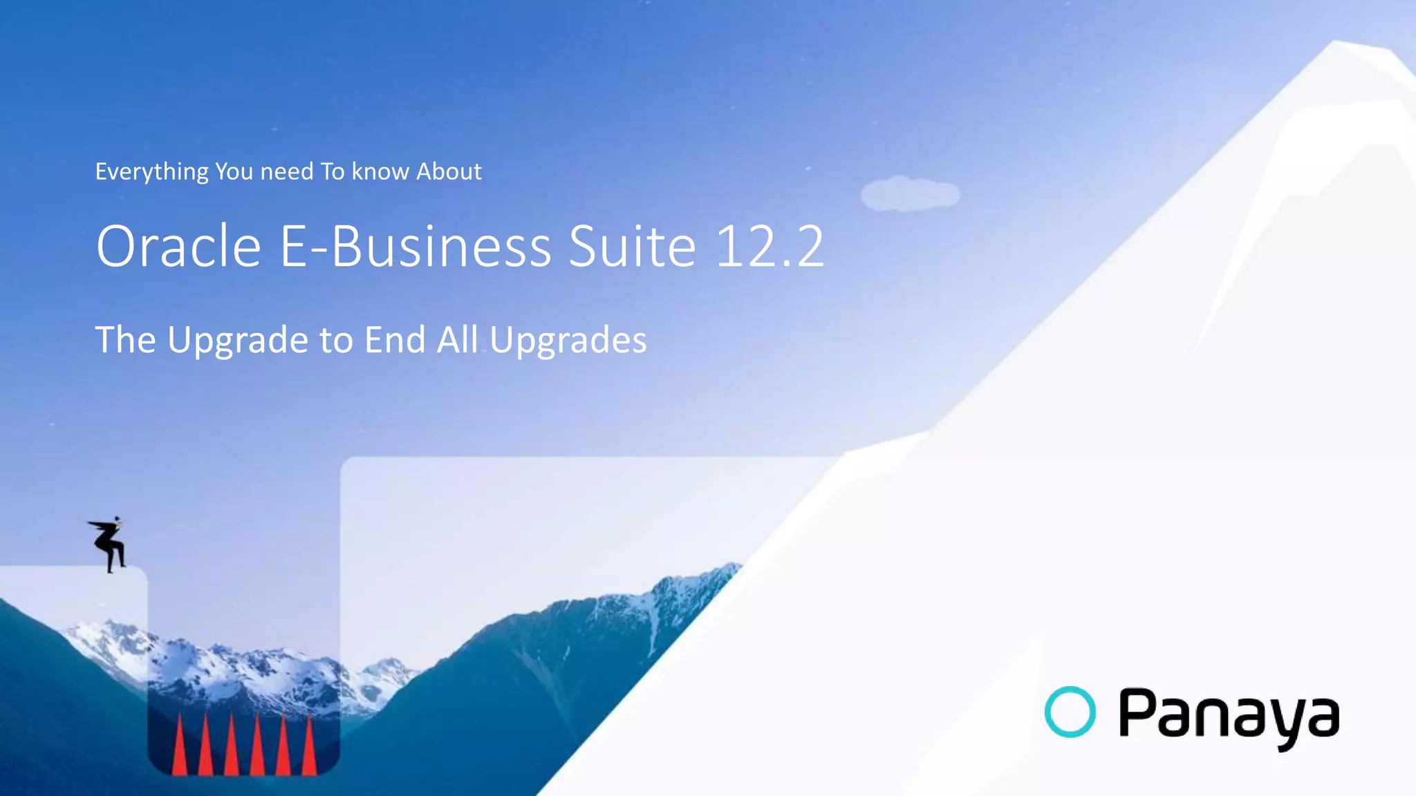 Oracle E-Business Suite 12.2 - The Upgrade to End All Upgrades | PPTX