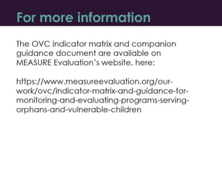 The Orphans and Vulnerable Children (OVC) Indicator Matrix | PPTX