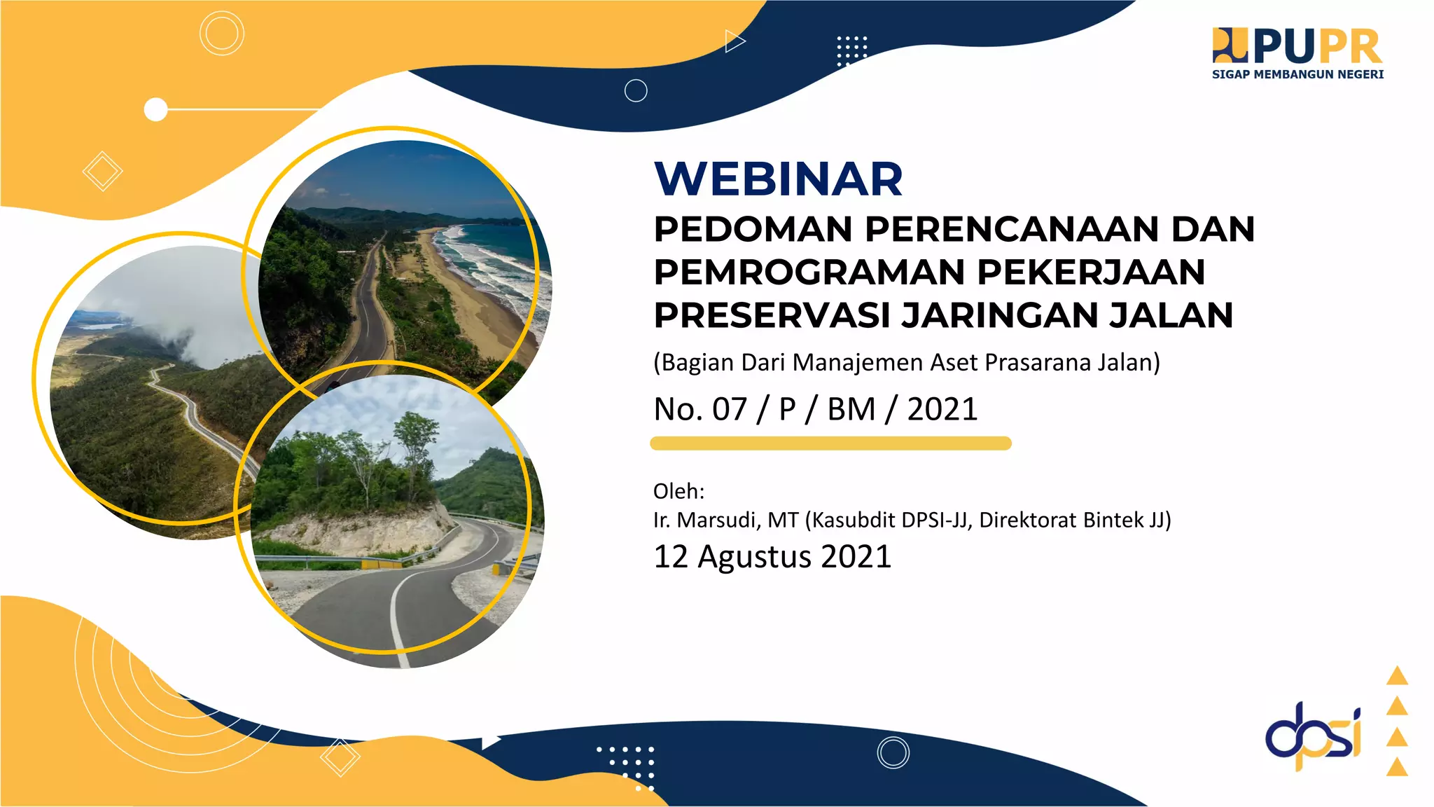 WEBINAR PEDOMAN PERENCANAAN DAN PEMROGRAMAN PEKERJAAN PRESERVASI JALAN ...