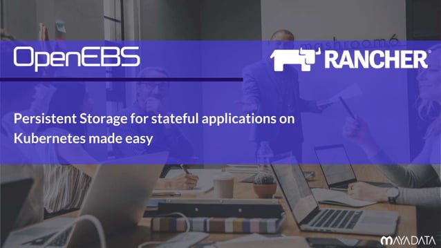 Persistent Storage For Stateful Applications On Kubernetes Made Easy With Openebs And Rancher
