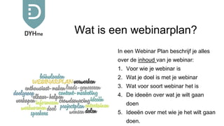 Webinar Plan maken | PPT