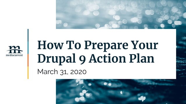 Prepare Your Drupal 9 Action Plan | PPT