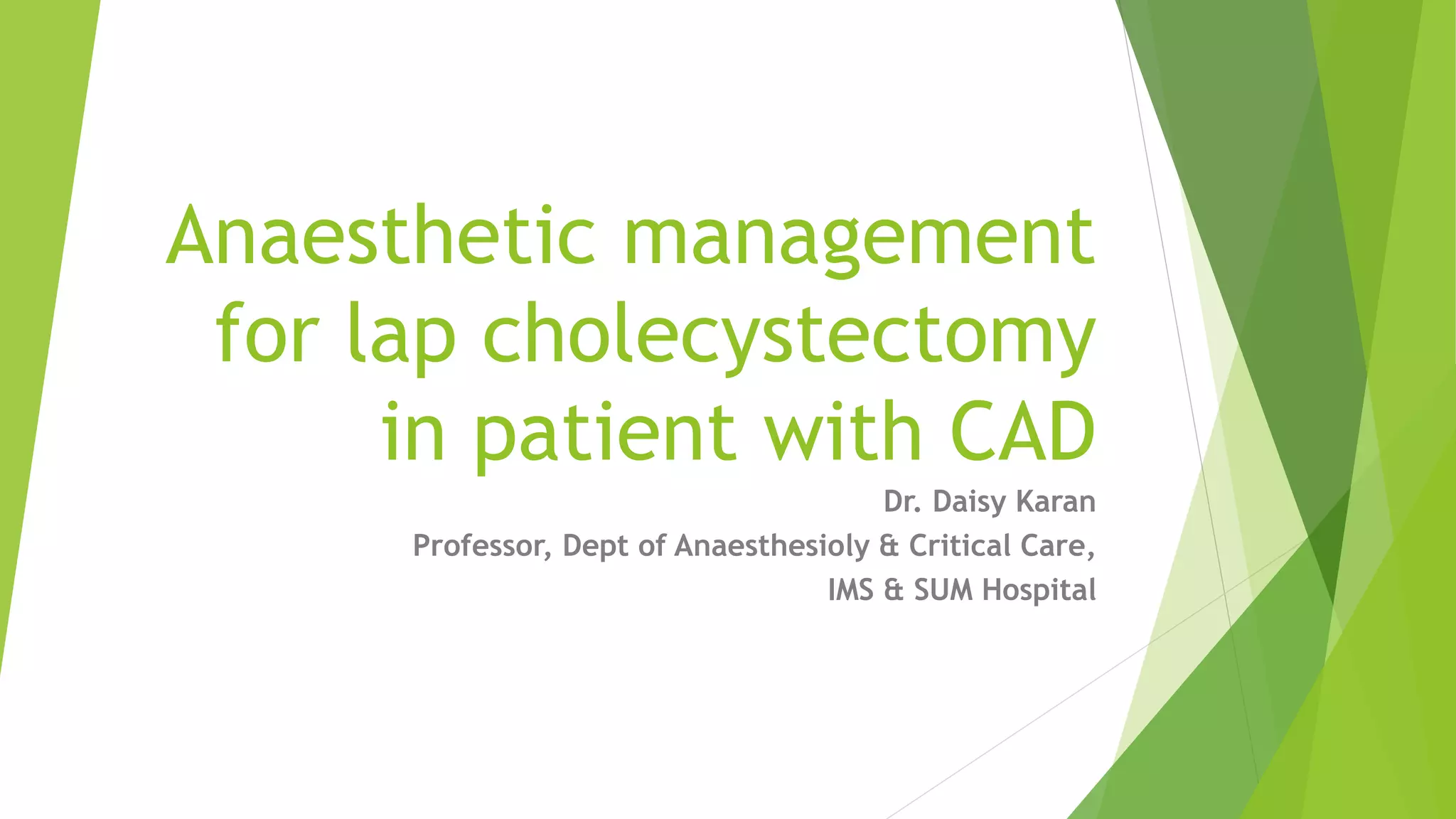 anesthesia in patient a patient with IHD posted for lap cholecystectomy ...