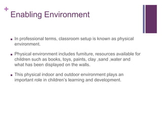 Enabling Environment- How to Set up Classrooms in Early Years | PPTX