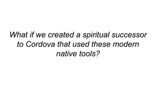 Reimagining Cordova: Building Cross-Platform Web Apps with Capacitor | PDF