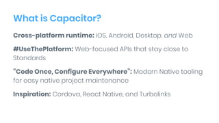 Reimagining Cordova: Building Cross-Platform Web Apps with Capacitor | PPT