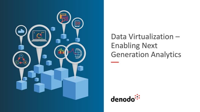Data Virtualization Enabling Next Generation Analytics Ppt