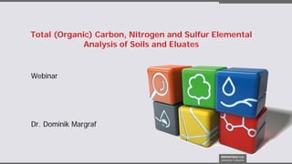 Total (Organic) Carbon, Nitrogen and Sulfur Elemental Analysis of Soils ...