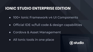 Introducing: Ionic Studio & Appflow A Better Way to Build Apps | PDF