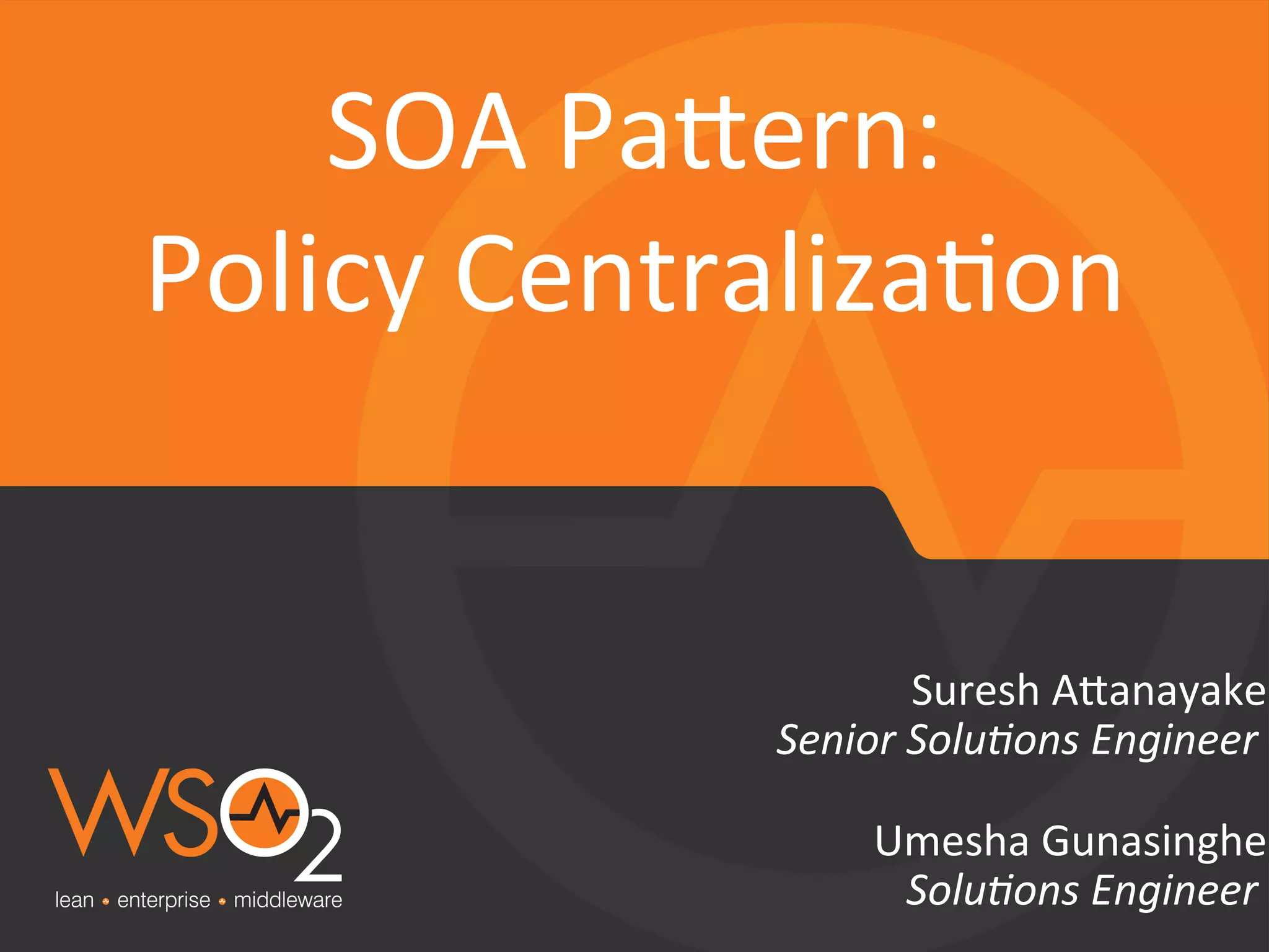SOA Pattern : Policy Centralization | PPT