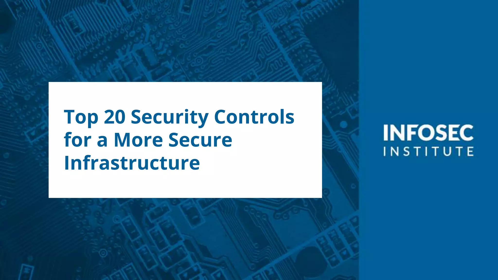 Top 20 Security Controls for a More Secure Infrastructure | PPTX