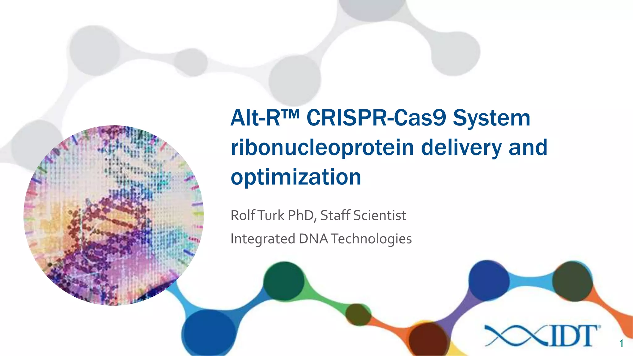 Alt-R™ CRISPR-Cas9 System: Ribonucleoprotein delivery optimization for ...