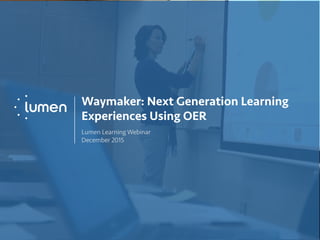 Webinar waymaker next gen learning & oer_share | PDF