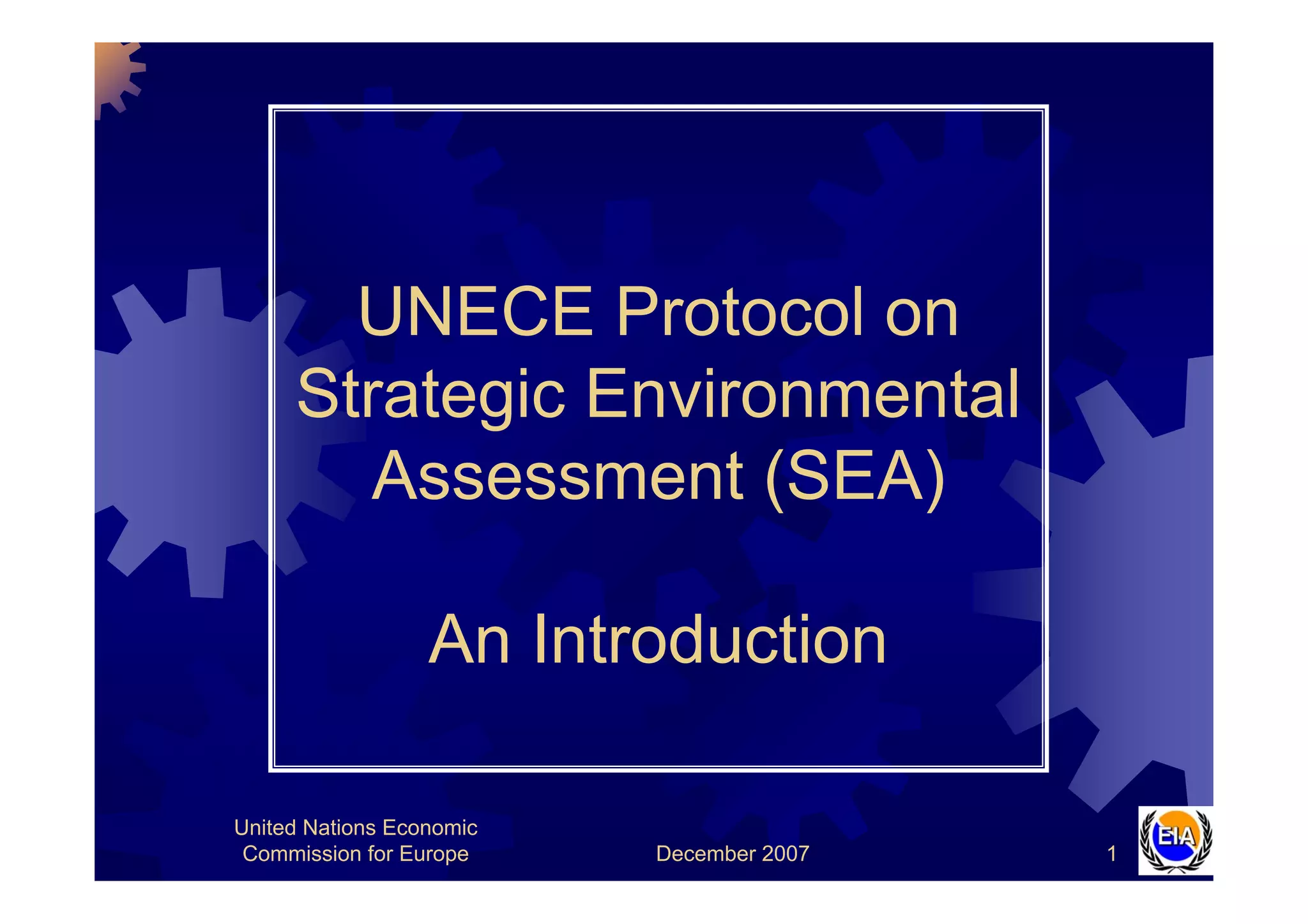 UNECE Protocol on Strategic Environmental Assessment (SEA) - An Introduction | PDF