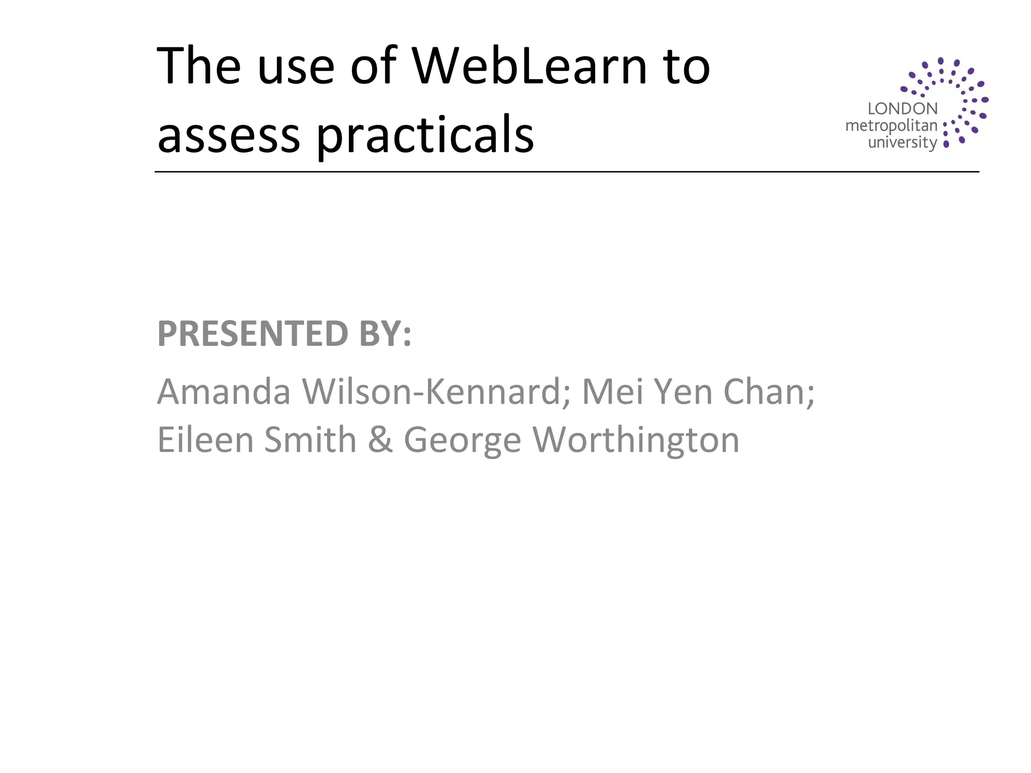 WebLearn to assess practicals | PPT