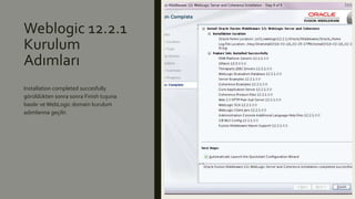 Oracle WebLogic 12.2.1.1 Kurulum, Domain Oluşturma, Upgrade Notları | PPT