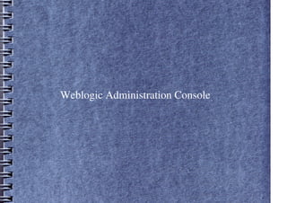 Weblogic console | PPT