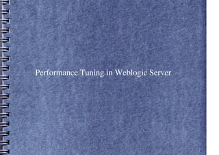 Weblogic performance tuning2 | PDF