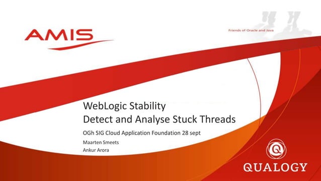 WebLogic Stability; Detect and Analyse Stuck Threads | PPT