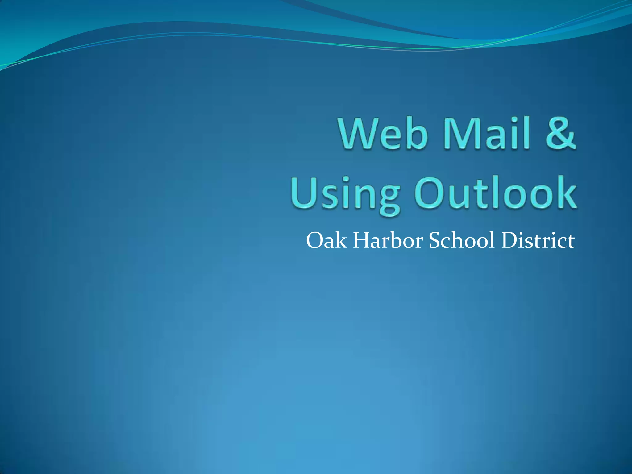 Web Mail & Using Outlook | PPTX