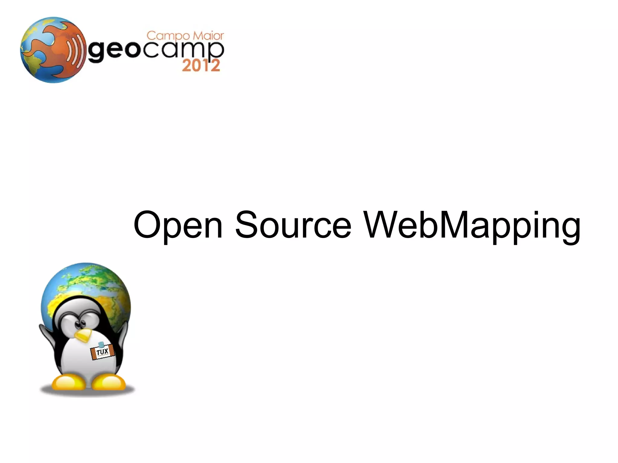 GeoCamp 2012 - Open Source WebMapping | PPT