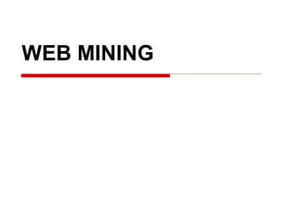 Web mining | PPT | Internet | Computing