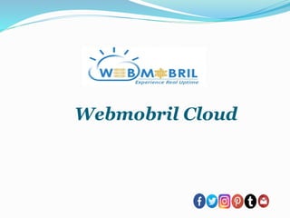 Webmobril Cloud | PPT