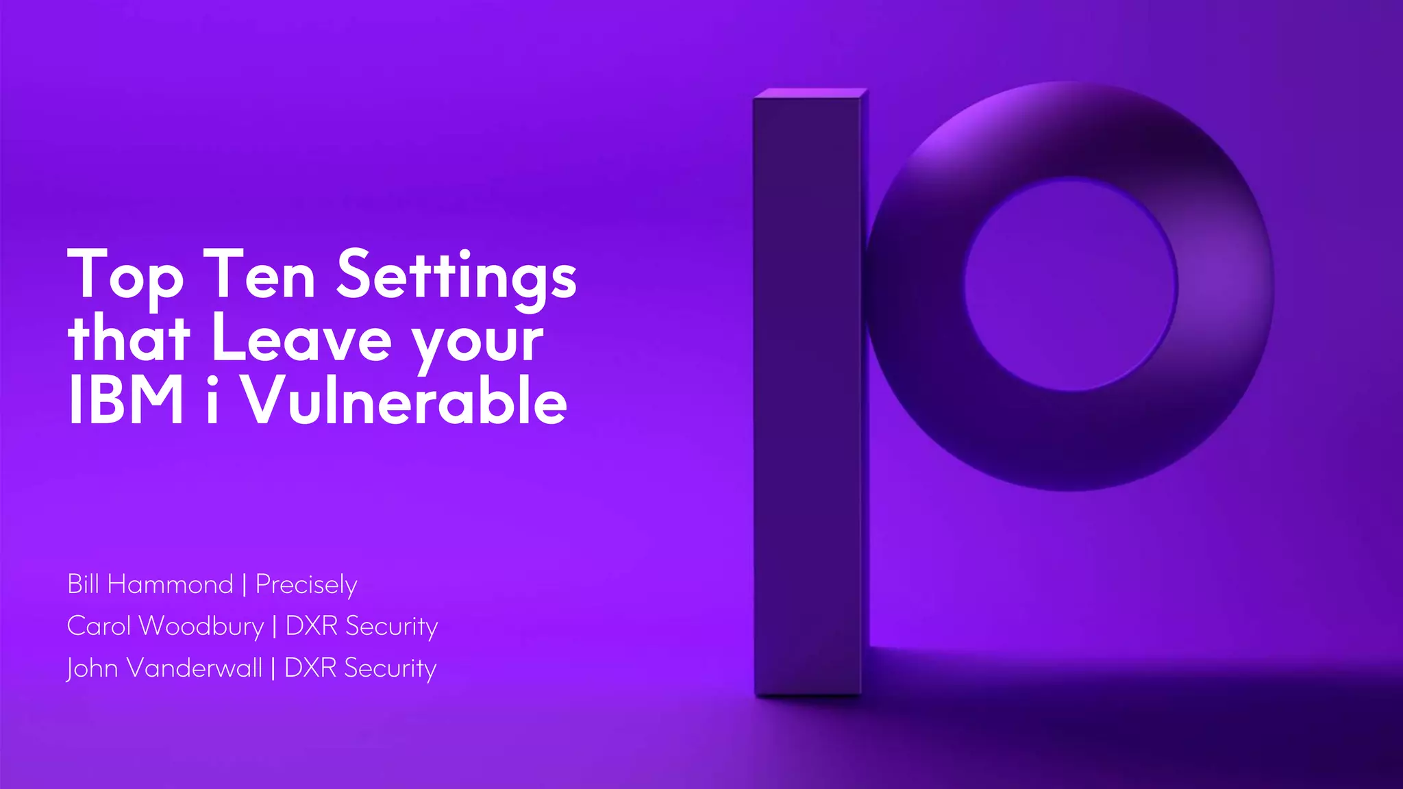 Top Ten Settings that Leave your IBM i Vulnerable | PPTX