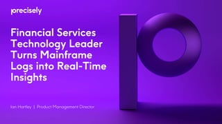 Financial Services Technology Leader Turns Mainframe Logs into Real ...